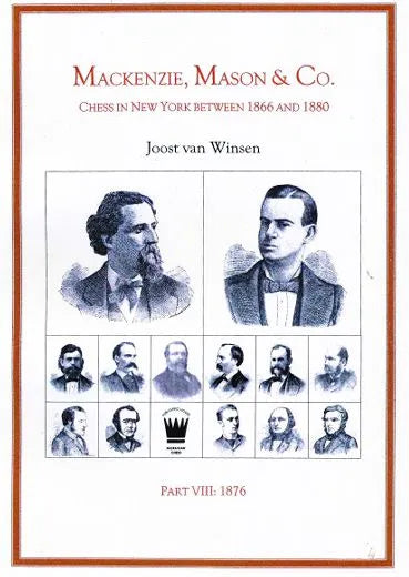 Mackenzie, Mason & Co., Part VIII Chess in New York Between 1866 and ...