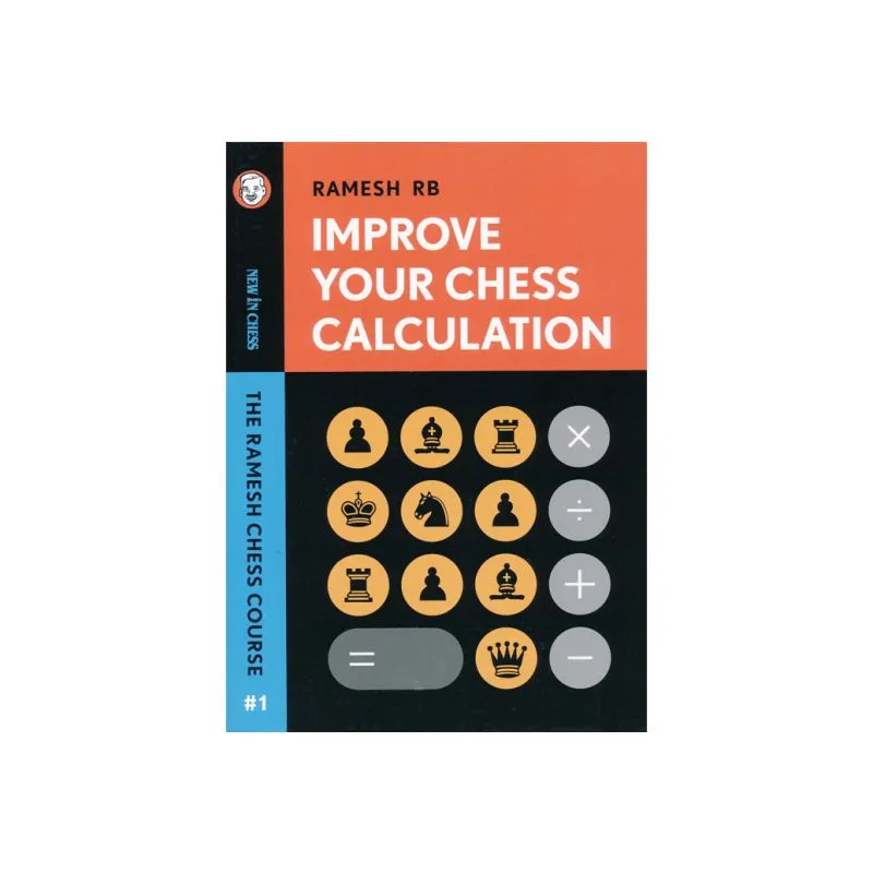 Improve your Chess Calculation Improve your Chess Calculation